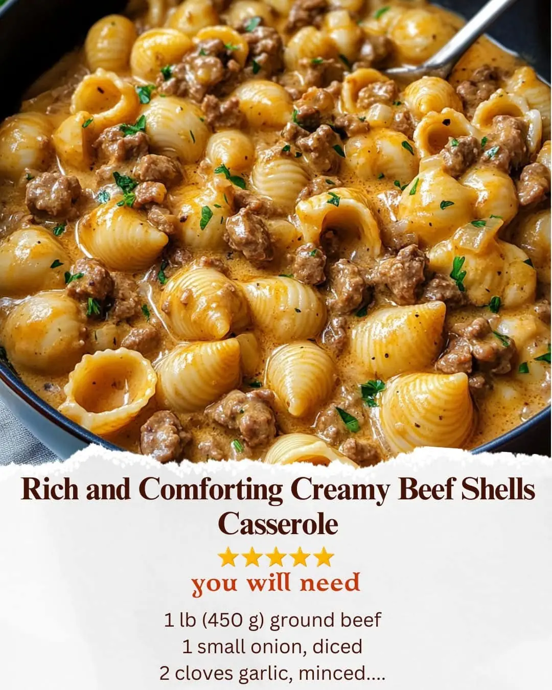 Rich and Comforting Creamy Beef Shells Casserole